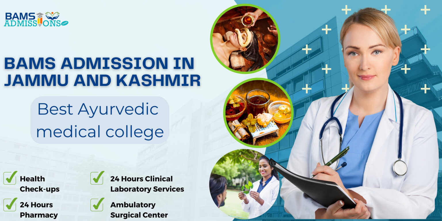 BAMS Admission in Jammu and Kashmir - Procedure- Eligibility- Fees